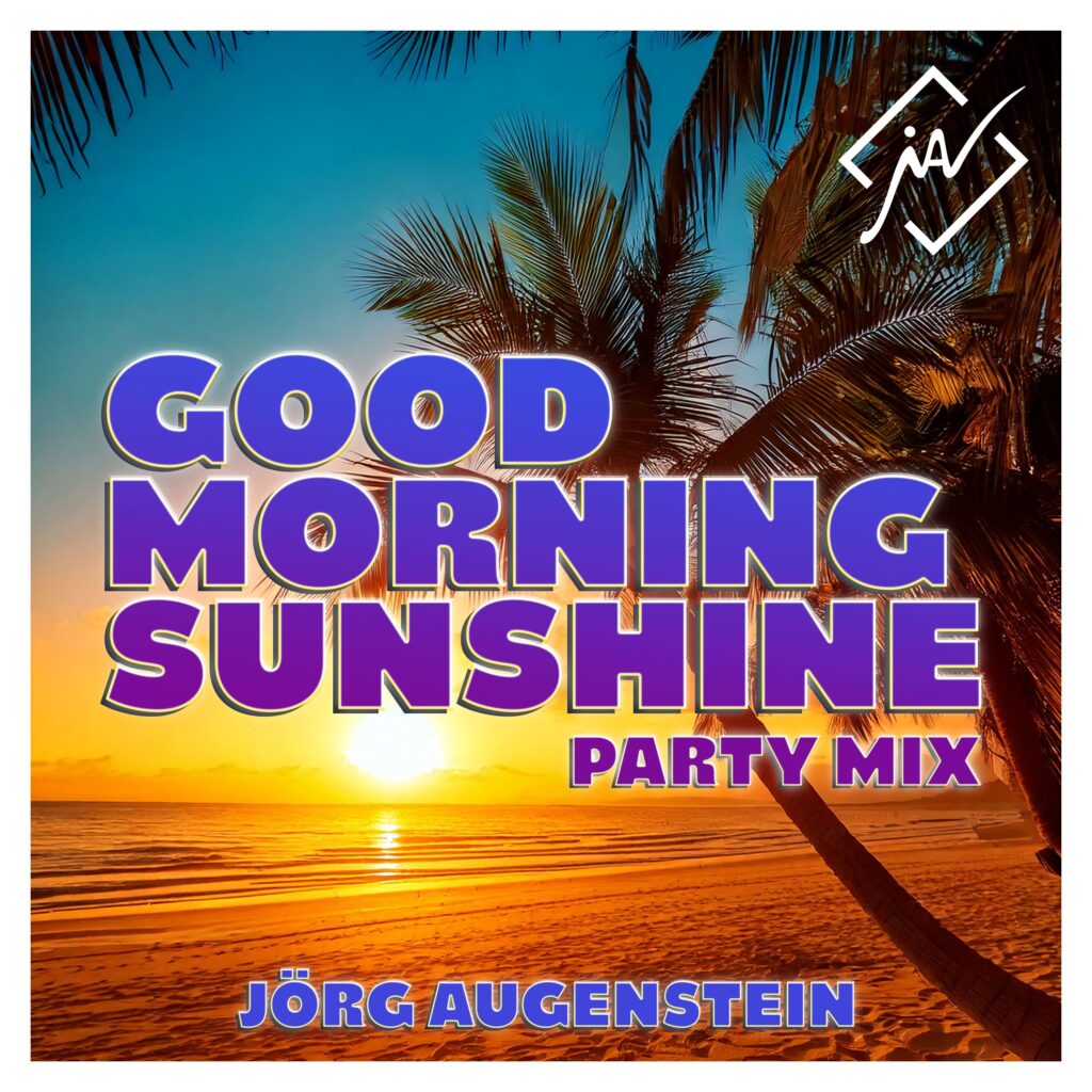 Jörg Augenstein - Good Morning Sunshine (Party Mix) - 7Us Media Group